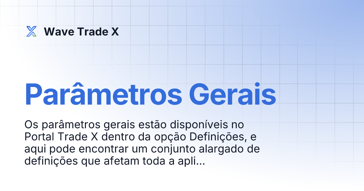 Parâmetros Gerais | Wave Trade X