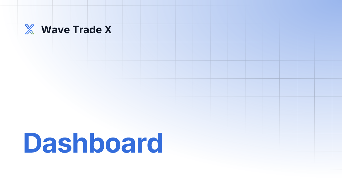Dashboard | Wave Trade X